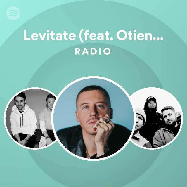 Levitate (feat. Otieno Terry) Radio - playlist by Spotify | Spotify