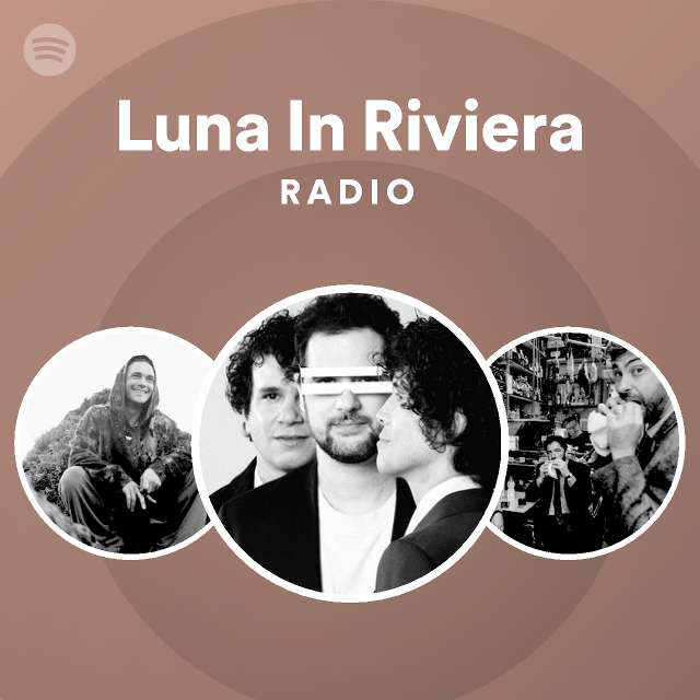 Luna In Riviera Radio - playlist by Spotify | Spotify