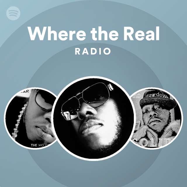 Where the Real Radio - playlist by Spotify | Spotify