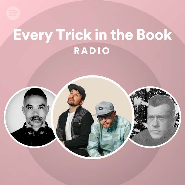 Every Trick in the Book Radio - playlist by Spotify | Spotify
