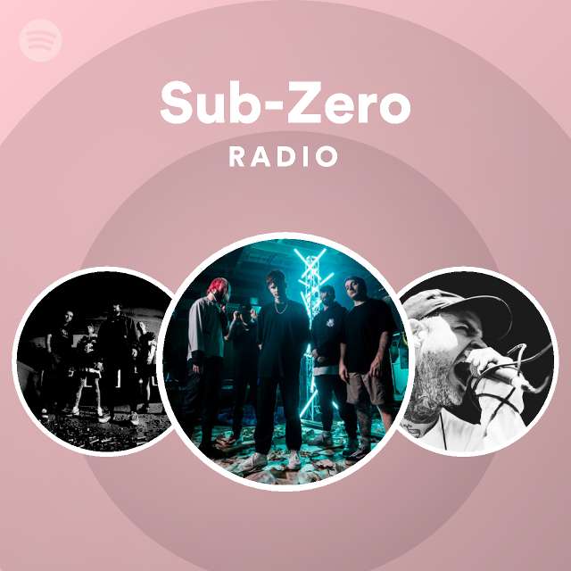 Sub-Zero Radio - playlist by Spotify | Spotify
