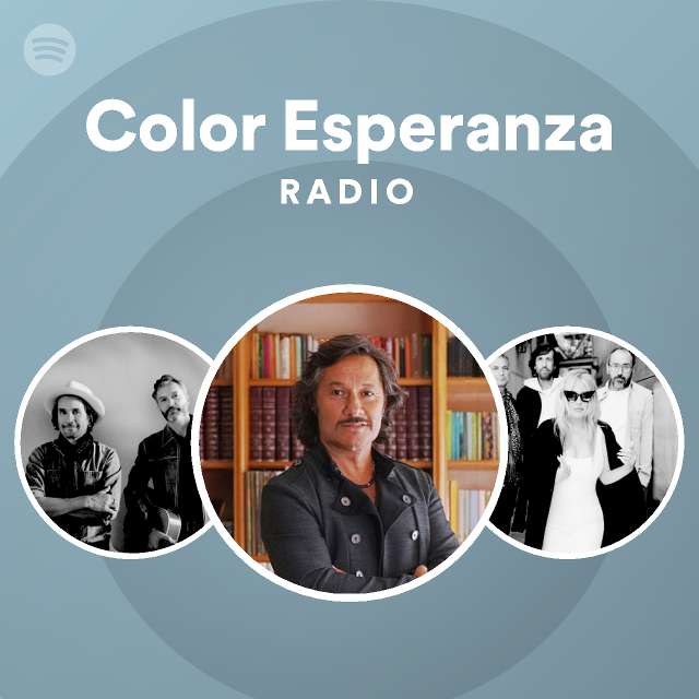 Color Esperanza Radio - playlist by Spotify | Spotify