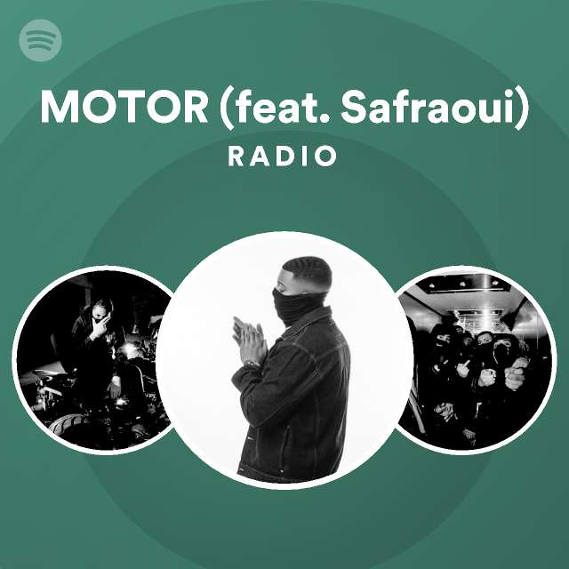 MOTOR (feat. Safraoui) Radio - playlist by Spotify | Spotify