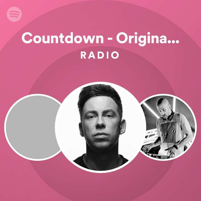 Countdown - Original Mix Radio - playlist by Spotify | Spotify