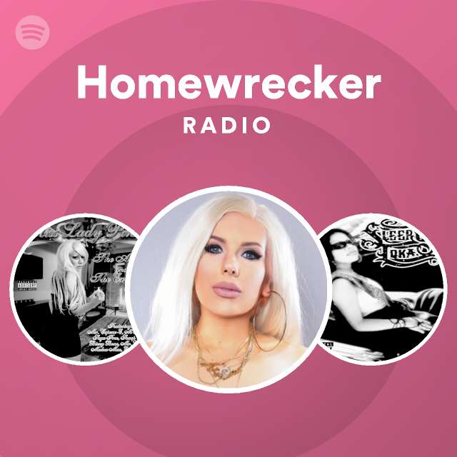 Homewrecker Radio Spotify Playlist