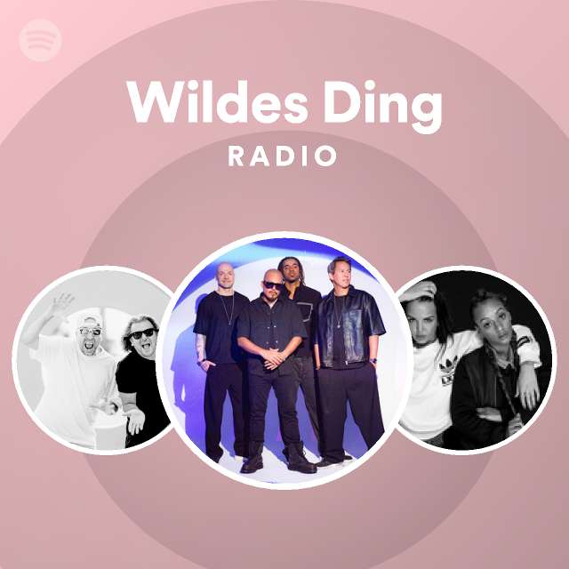 Wildes Ding Radio - playlist by Spotify | Spotify