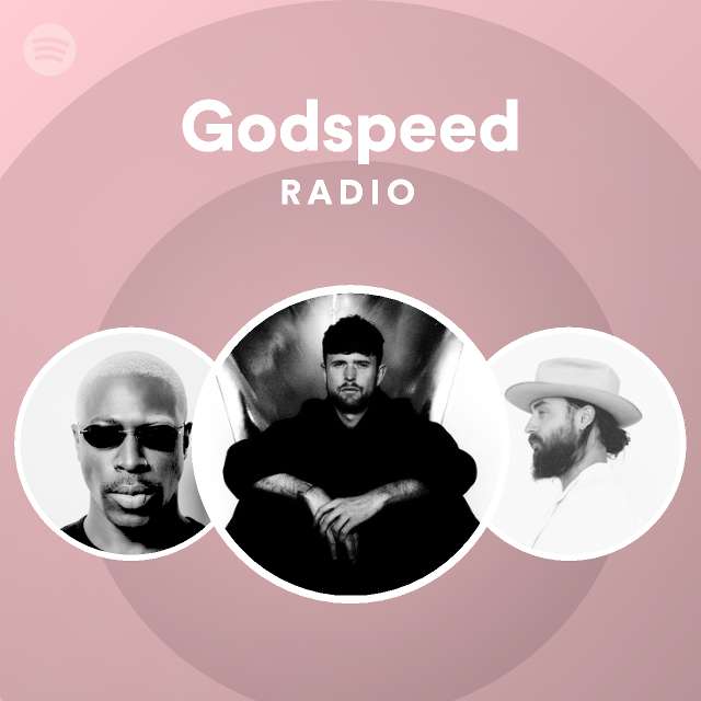 Godspeed Radio - playlist by Spotify | Spotify
