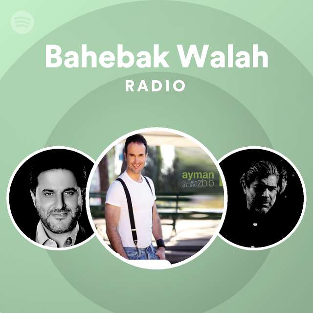 Bahebak Walah Radio - playlist by Spotify | Spotify