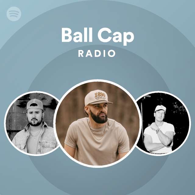 Ball Cap Radio - playlist by Spotify | Spotify