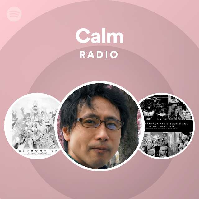 Calm Radio - playlist by Spotify | Spotify