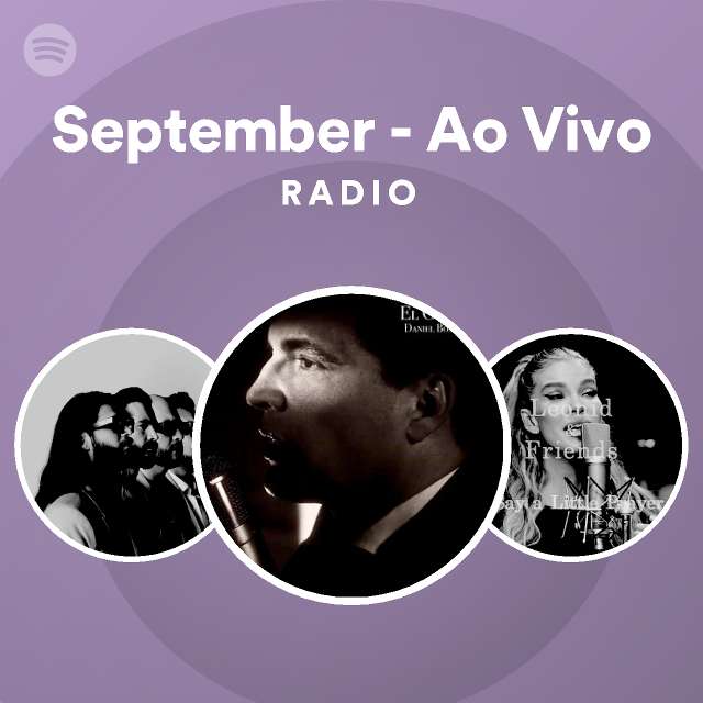 September - Ao Vivo Radio - playlist by Spotify | Spotify
