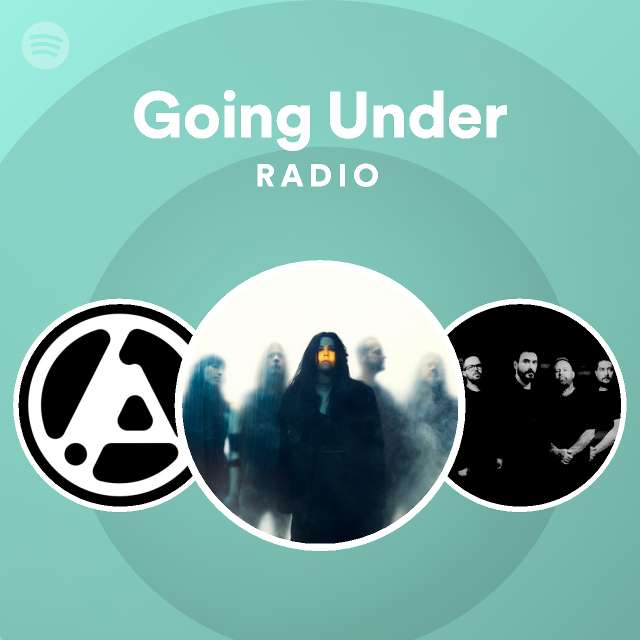 Going Under Radio - playlist by Spotify | Spotify