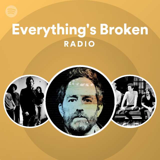 Everything's Broken Radio - playlist by Spotify | Spotify