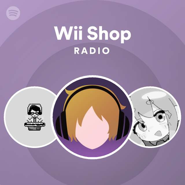 Wii Shop Radio - playlist by Spotify | Spotify