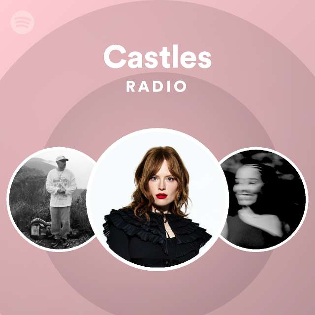Castles Radio - playlist by Spotify | Spotify