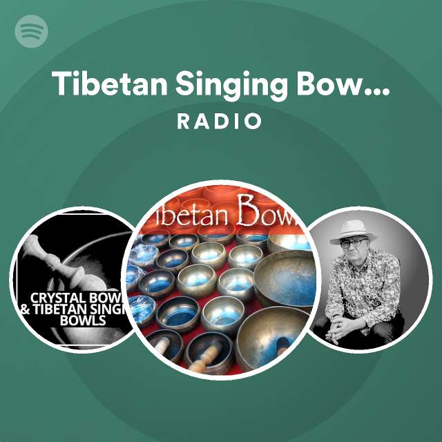 Tibetan Singing Bowls Meditation Radio - playlist by Spotify | Spotify