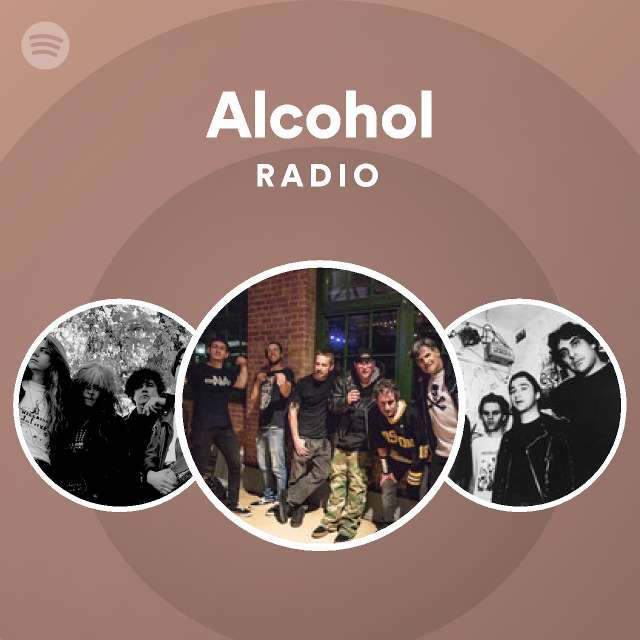 Alcohol Radio - playlist by Spotify | Spotify