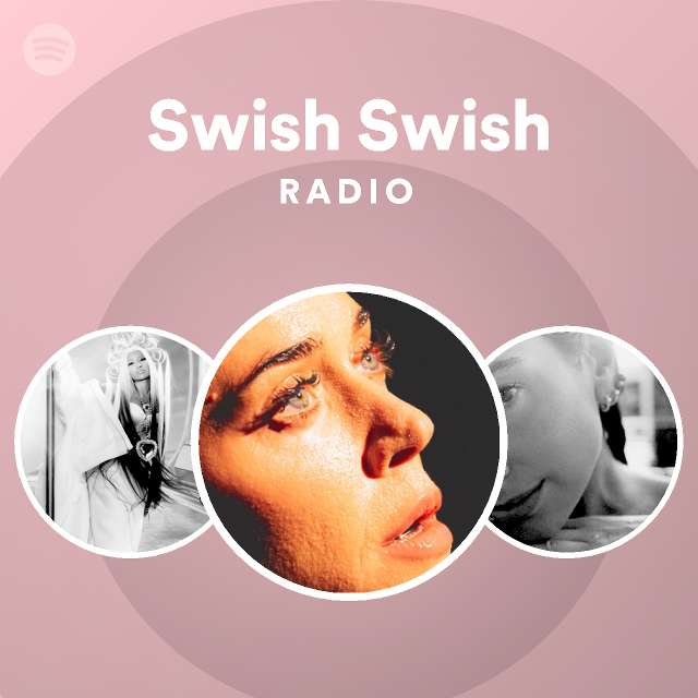 Swish Swish Radio | Spotify Playlist
