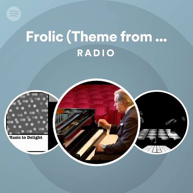Frolic (Theme from "Curb Your Enthusiasm" TV Show) Radio | Spotify Playlist