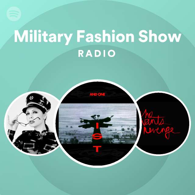 Military Fashion Show Radio - playlist by Spotify | Spotify