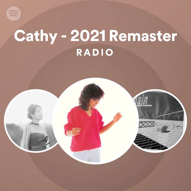 Cathy - 2021 Remaster Radio - playlist by Spotify | Spotify