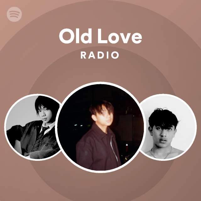 Old Love Radio - playlist by Spotify | Spotify
