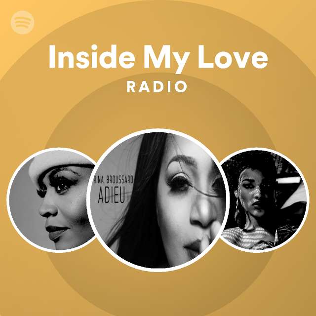 Inside My Love Radio - playlist by Spotify | Spotify