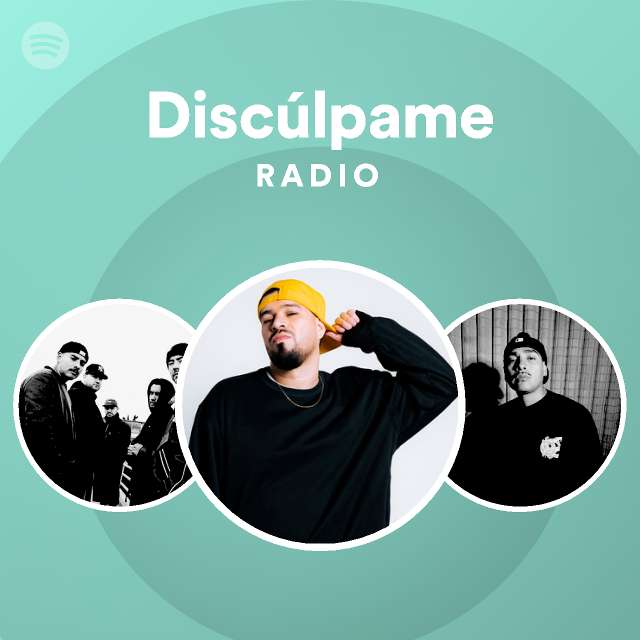 Discúlpame Radio | Spotify Playlist
