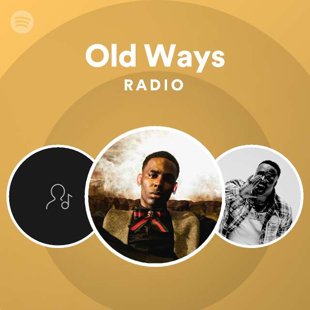 Old Ways Radio - playlist by Spotify | Spotify