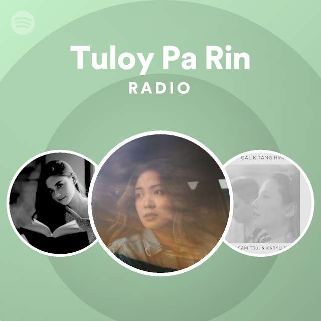 Tuloy Pa Rin Radio - playlist by Spotify | Spotify