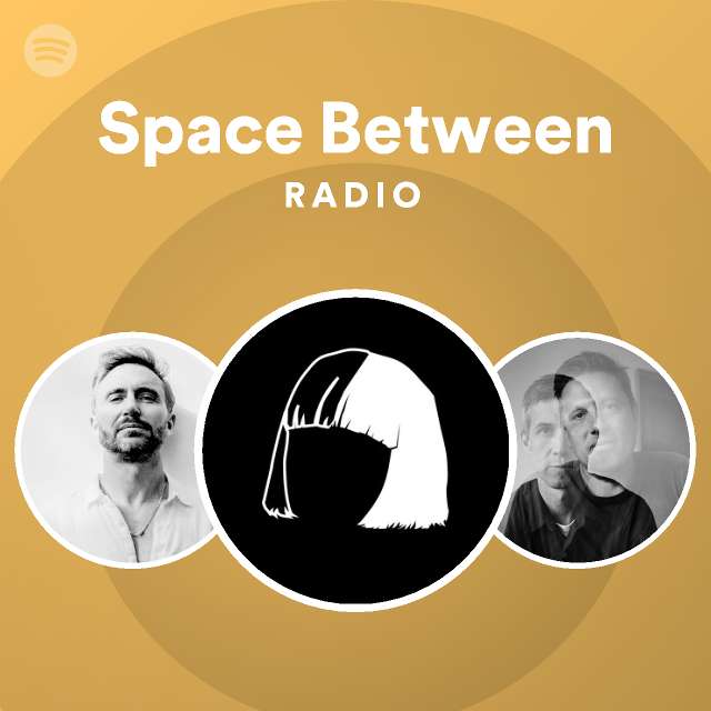 Space Between Radio - playlist by Spotify | Spotify