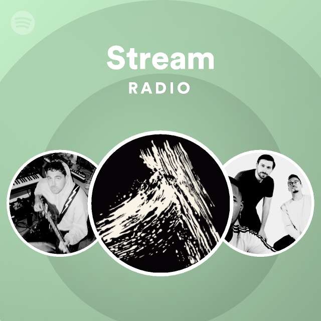 Stream Radio - playlist by Spotify | Spotify