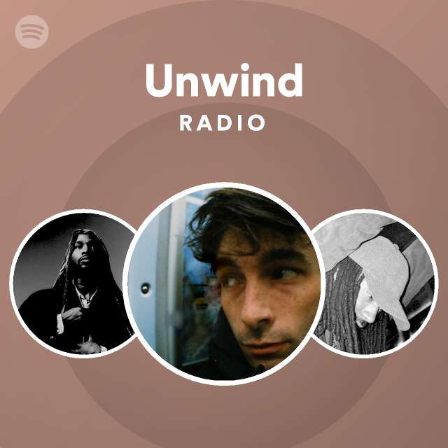 Unwind Radio - playlist by Spotify | Spotify