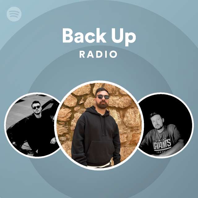 Back Up Radio - playlist by Spotify | Spotify