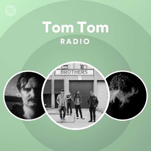 Tom Tom Radio - playlist by Spotify | Spotify