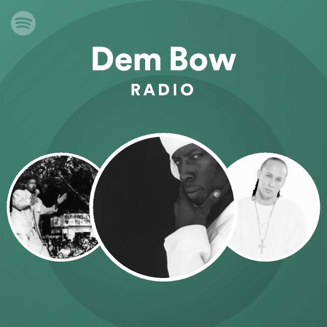 Dem Bow Radio - playlist by Spotify | Spotify
