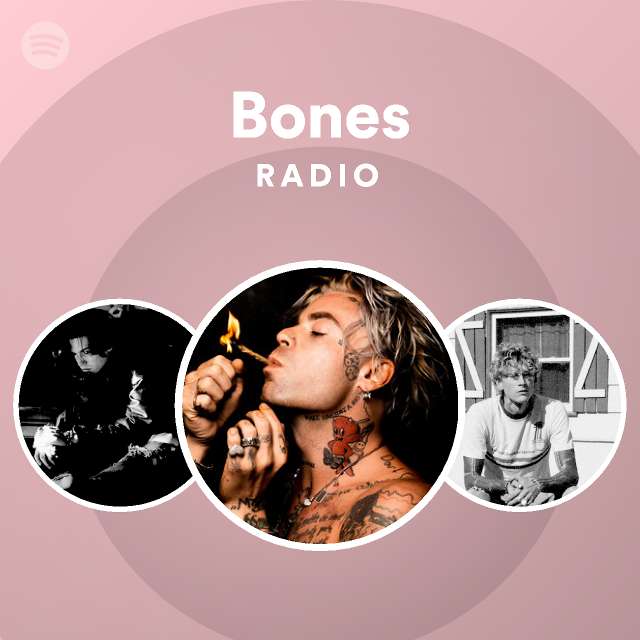 Bones Radio - playlist by Spotify | Spotify