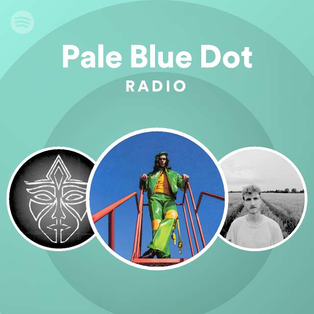 Pale Blue Dot Radio - playlist by Spotify | Spotify