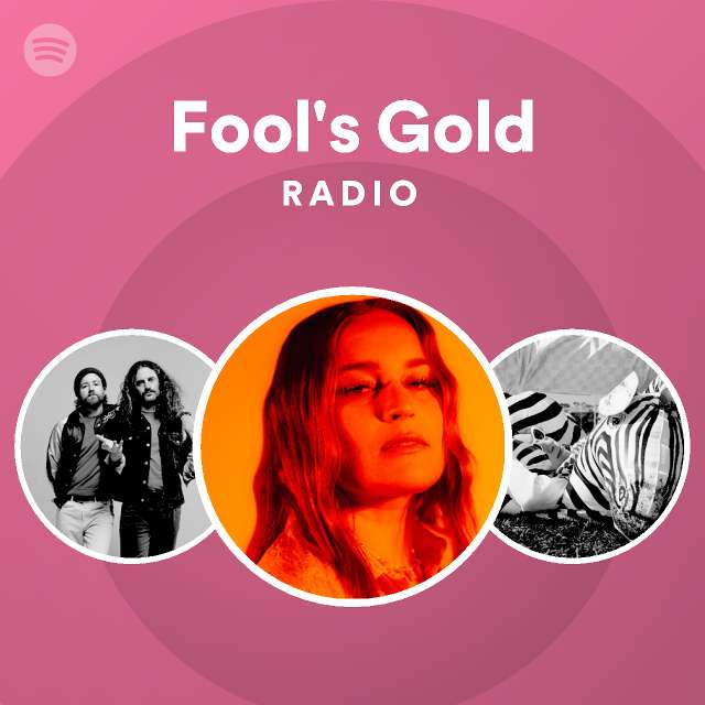 Fool's Gold Radio - playlist by Spotify | Spotify