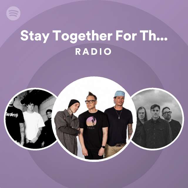 Stay Together For The Kids Radio - playlist by Spotify | Spotify