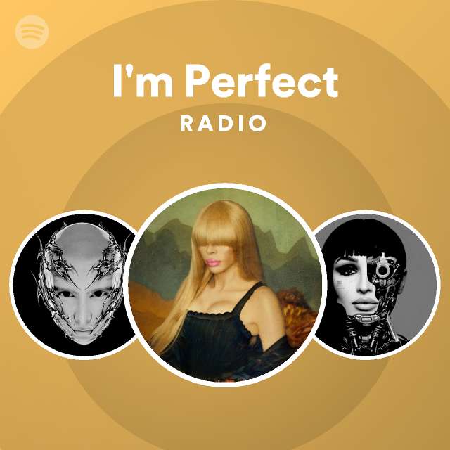 I'm Perfect Radio - playlist by Spotify | Spotify