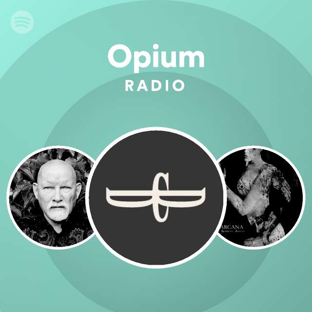 Opium Radio - playlist by Spotify | Spotify