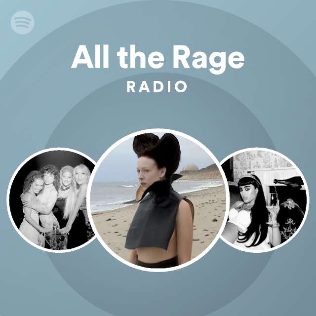 All the Rage Radio - playlist by Spotify | Spotify
