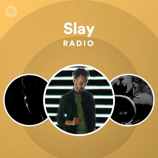 Slay Radio - playlist by Spotify | Spotify