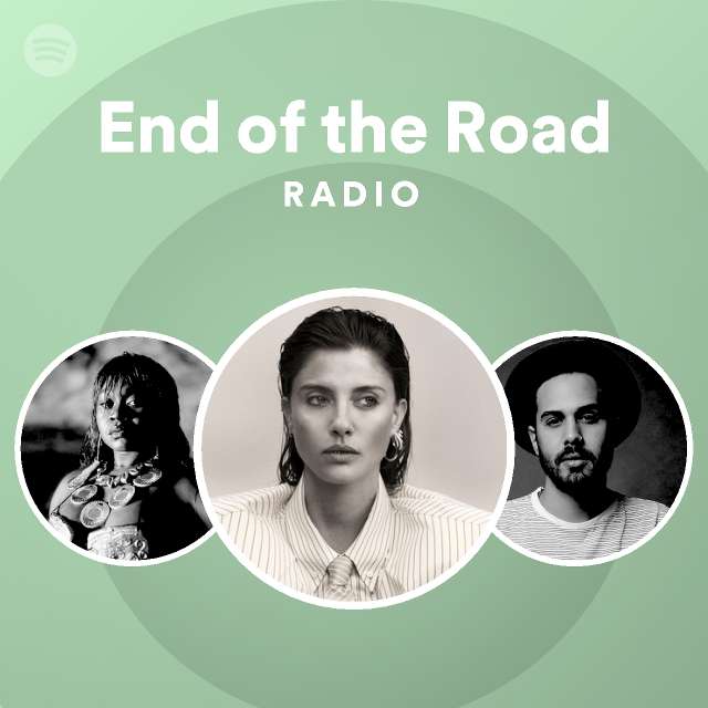 End of the Road Radio | Spotify Playlist