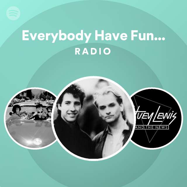 Everybody Have Fun Tonight Radio - playlist by Spotify | Spotify
