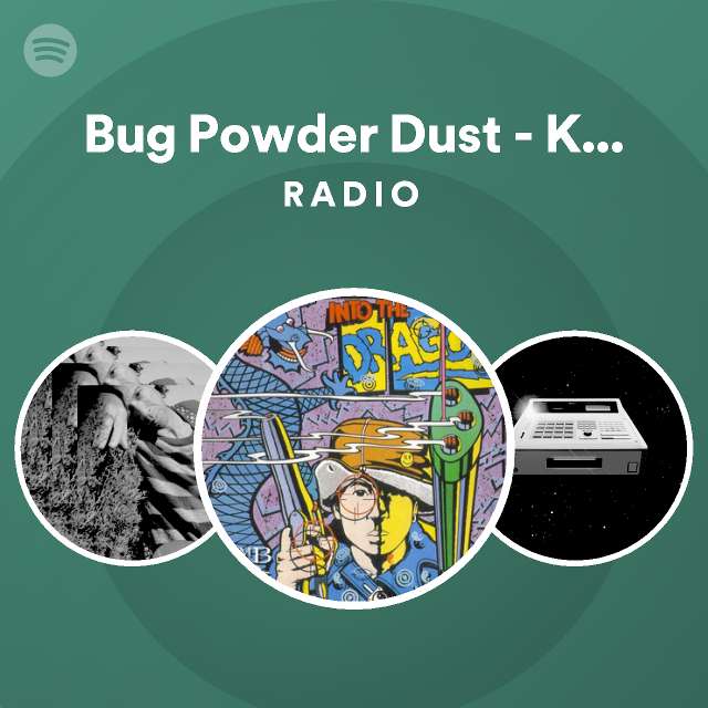 Bug Powder Dust - Kruder & Dorfmeister Session Radio - playlist by ...