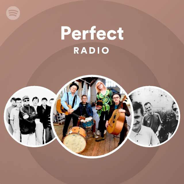 Perfect Radio - playlist by Spotify | Spotify