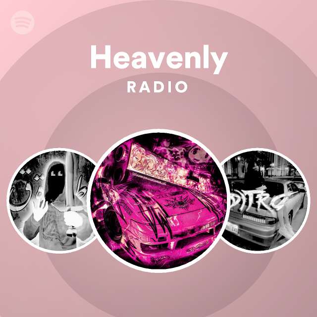 Heavenly Radio - playlist by Spotify | Spotify