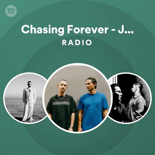 Chasing Forever - Jafunk Remix Radio - playlist by Spotify | Spotify